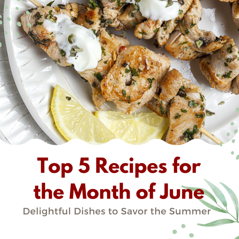 Top 5 Recipes for the Month of June Delightful Dishes to Savor